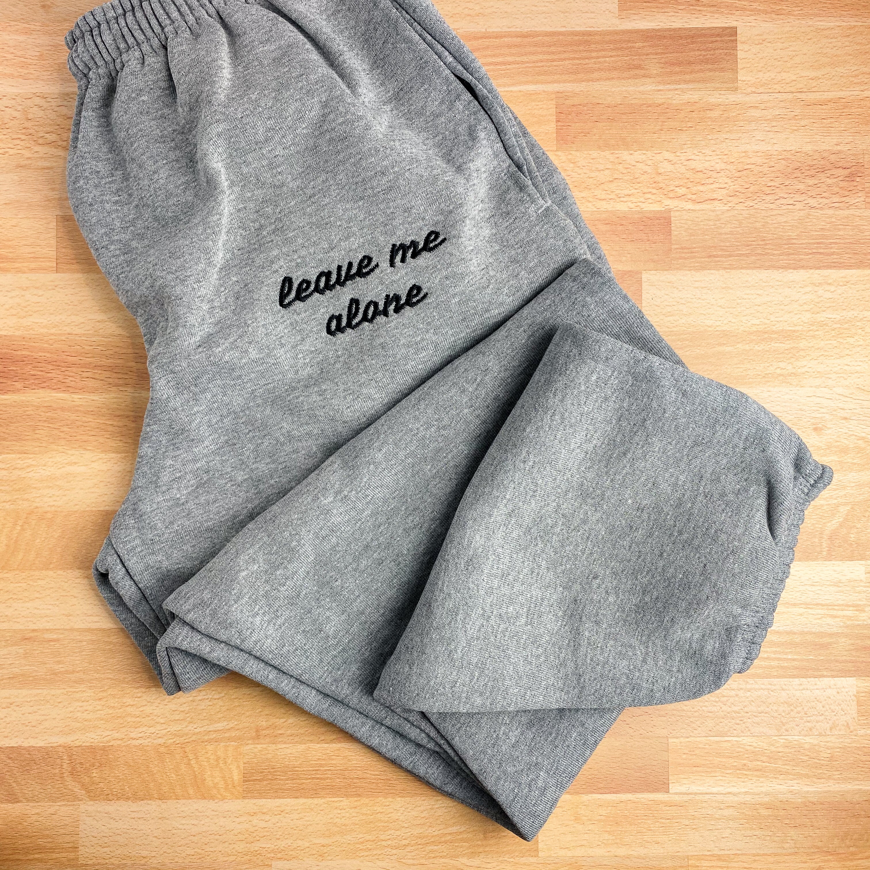 Leave Me Alone [Sweatpants w/ Pockets] – Permanent Hangover